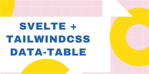 Datatable With Svelte And Tailwind Dev Community