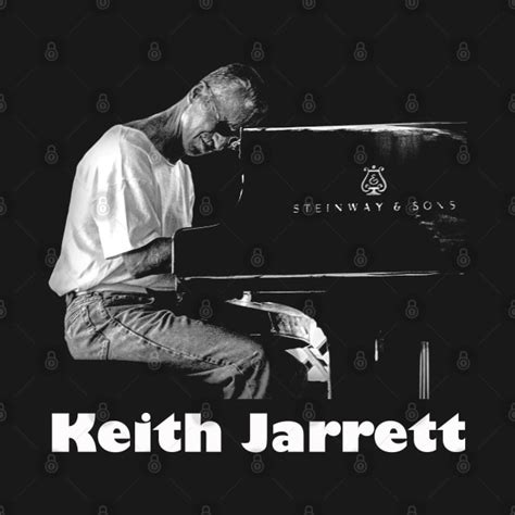 Keith Jarrett Keith Jarrett T Shirt Teepublic