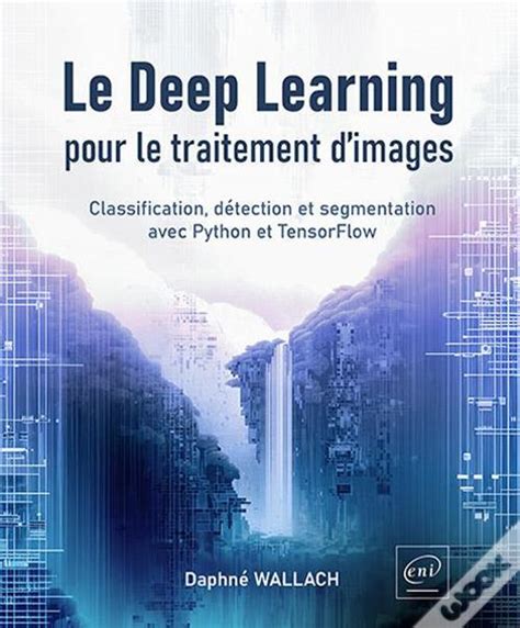 Le Deep Learning Pour Le Traitement Dimages Classification Détection Et Segmentation Avec