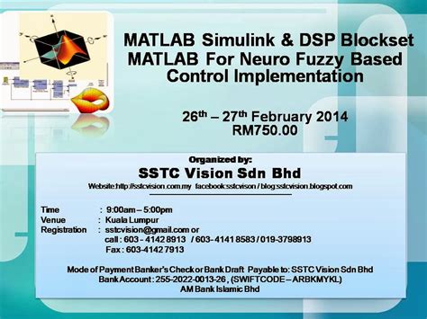 SSTC Vision Sdn Bhd TRAINING ON MATLAB SIMULINK DSP BLOCKSET For More Details Email