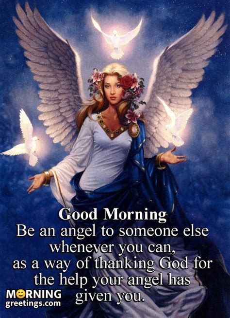 20 Good Morning Angel Quotes Pictures Morning Greetings Morning Quotes And Wishes Im Good