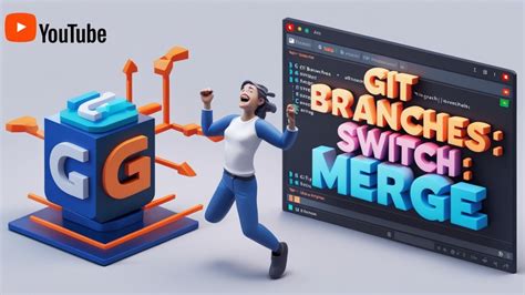 mastering git branching a deep dive into creating switching and merging