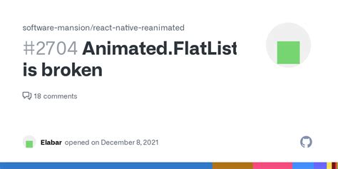 Animatedflatlist Is Broken · Issue 2704 · Software Mansionreact