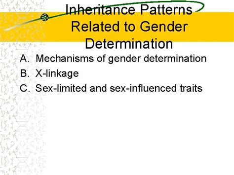 Inheritance Patterns Related To Gender Determination A Mechanisms