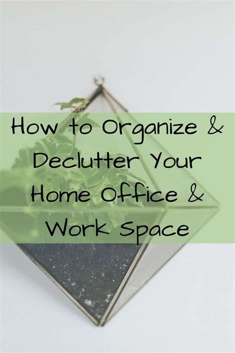 How To Organize Declutter Your Home Office Work Space KISS Expedition