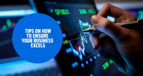 Tips On How To Ensure Your Business Excels