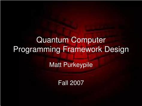 PPT Quantum Computer Programming Framework Design PowerPoint