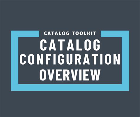 Catalog Toolkit Catalog Configuration Overview