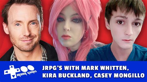Jrpgs With Mark Whitten Kira Buckland And Casey Mongillo At Toomanygames 2023 Youtube
