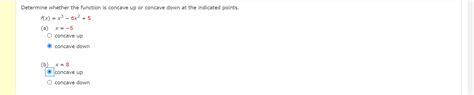 Solved Determine Whether The Function Is Concave Up Or Chegg Com