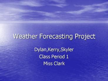 Weather Forecasting Project Presentation Free To View