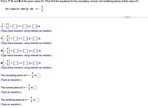 Solved Find R T N And B At The Given Value Of T Then Chegg Com