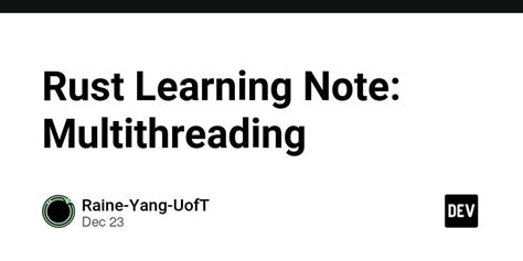 Rust Learning Note Multithreading Rdevto