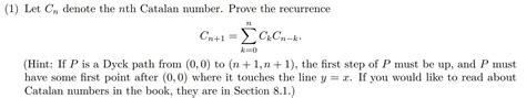 Solved 1 Let Cn Denote The Nth Catalan Number Prove The