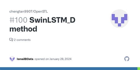 Swinlstmd Method · Issue 100 · Chengtan9907openstl · Github