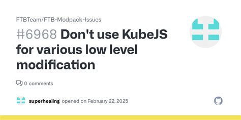 Dont Use Kubejs For Various Low Level Modification · Issue 6968 · Ftbteamftb Modpack Issues