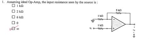 Solved Assuming Ideal OpAmp The Input Resistance Seen Chegg
