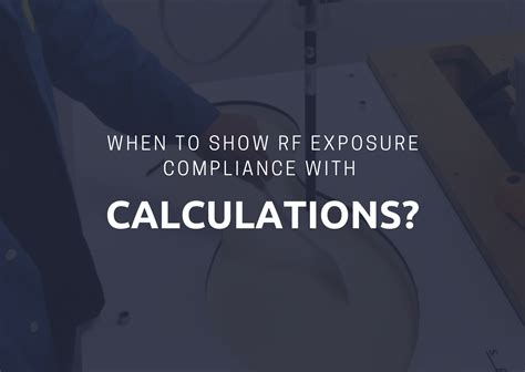 When To Show RF Exposure Compliance With Calculations Verkotan