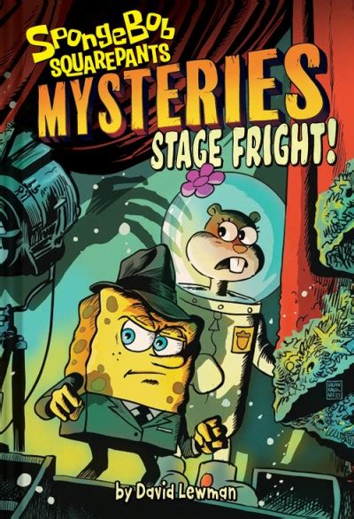 Stage Fright Spongebob Squarepants Mysteries 3 Hardcover Abrams