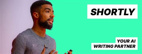 Shortly The Ai Powered Writing Assistant