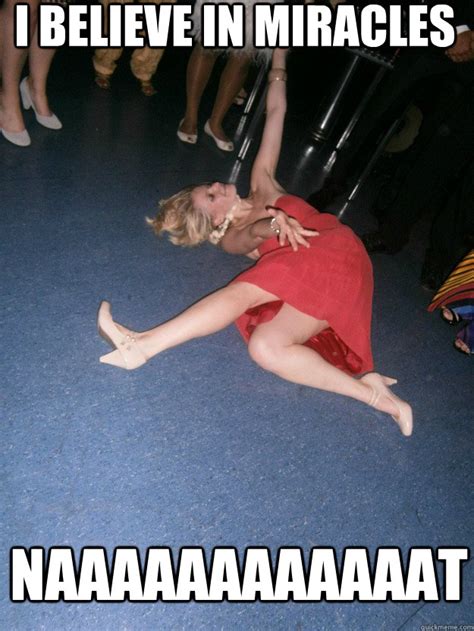 I Believe In Miracles Meme Meme Walls