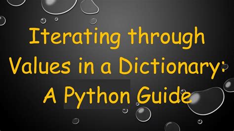 iterating through values in a dictionary a python guide youtube