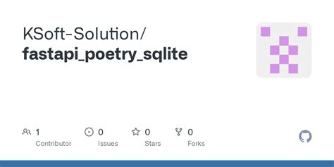 Github Ksoft Solutionfastapipoetrysqlite
