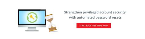 Automatically Reset Passwords Of Your Privileged Accounts Password