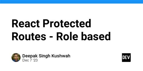 React Protected Routes Role Based Dev Community
