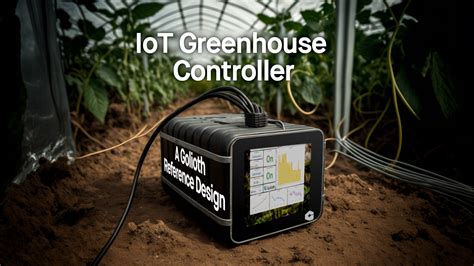 IoT Greenhouse Controller A Golioth Reference Design