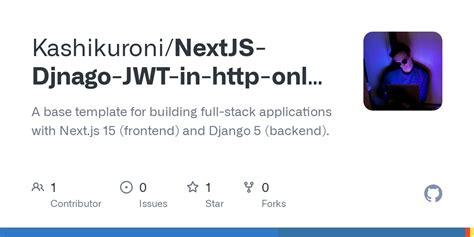 Github Kashikuroninextjs Djnago Jwt In Only Cookie A Base Template For Building Full