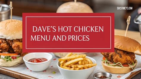 Daves Hot Chicken Menu And Prices June 2026 [grab New Deals]