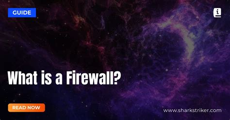 What Is A Firewall 7 Reasons Why Businesses Need Firewall Security