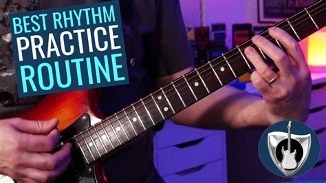 Rhythm Guitar Practice Your 5 Exercise Practice Routine