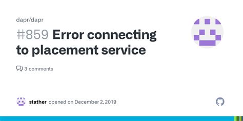 error connecting to placement service · issue 859 · dapr dapr · github