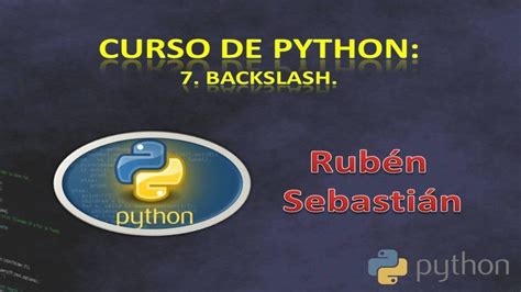 007 BACKSLASH En PYTHON BARRA INVERTIDA En PYTHON YouTube