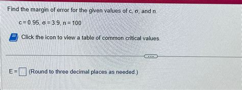 Solved Find The Margin Of Error For The Given Values Of Cσ