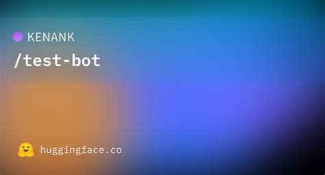 Kenank Test Bot · Hugging Face
