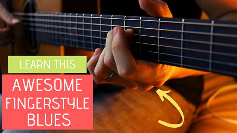 Awesome Fingerstyle Blues And How To Play It Fingerstyle Guitar Lessons