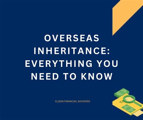 Overseas Inheritance Everything You Need To Know Elgon Financial