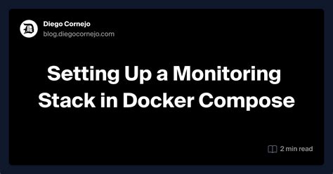 Setting Up A Monitoring Stack In Docker Compose