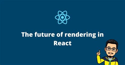 Vipin Y On Linkedin The Future Of Rendering In React