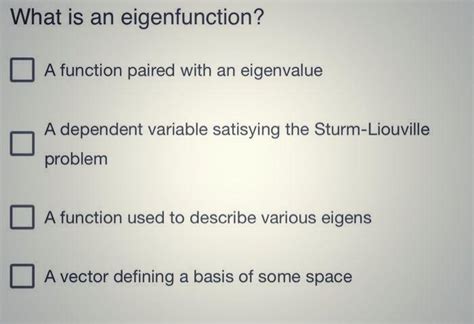 Solved What Is An Eigenfunction A Function Paired With An Chegg