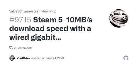 Steam 5 10mbs Download Speed With A Wired Gigabit Connection · Issue