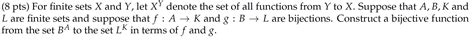 Solved 8 Pts For Finite Sets X And Y Let XY Denote The Chegg Com