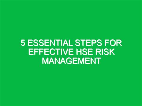 5 Essential Steps For Effective Hse Risk Management Safety Notes