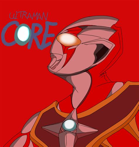 Oc Ultraman Core Rultraman