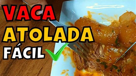 Muito Simples E Fácil Como Fazer Vaca Atolada Receita 045 Receitas