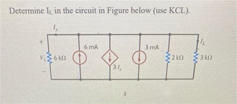 solved determine il in the circuit in figure below use kcl