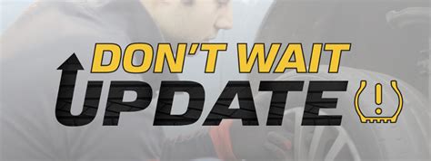 Dont Wait Update Update Your TPMS Tool Today